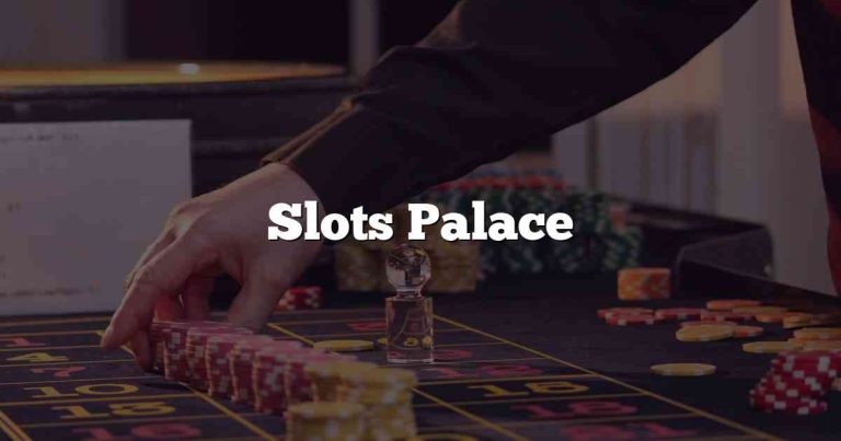 Jeux de Slots Palace - Jouez et Gagnez Maintenant